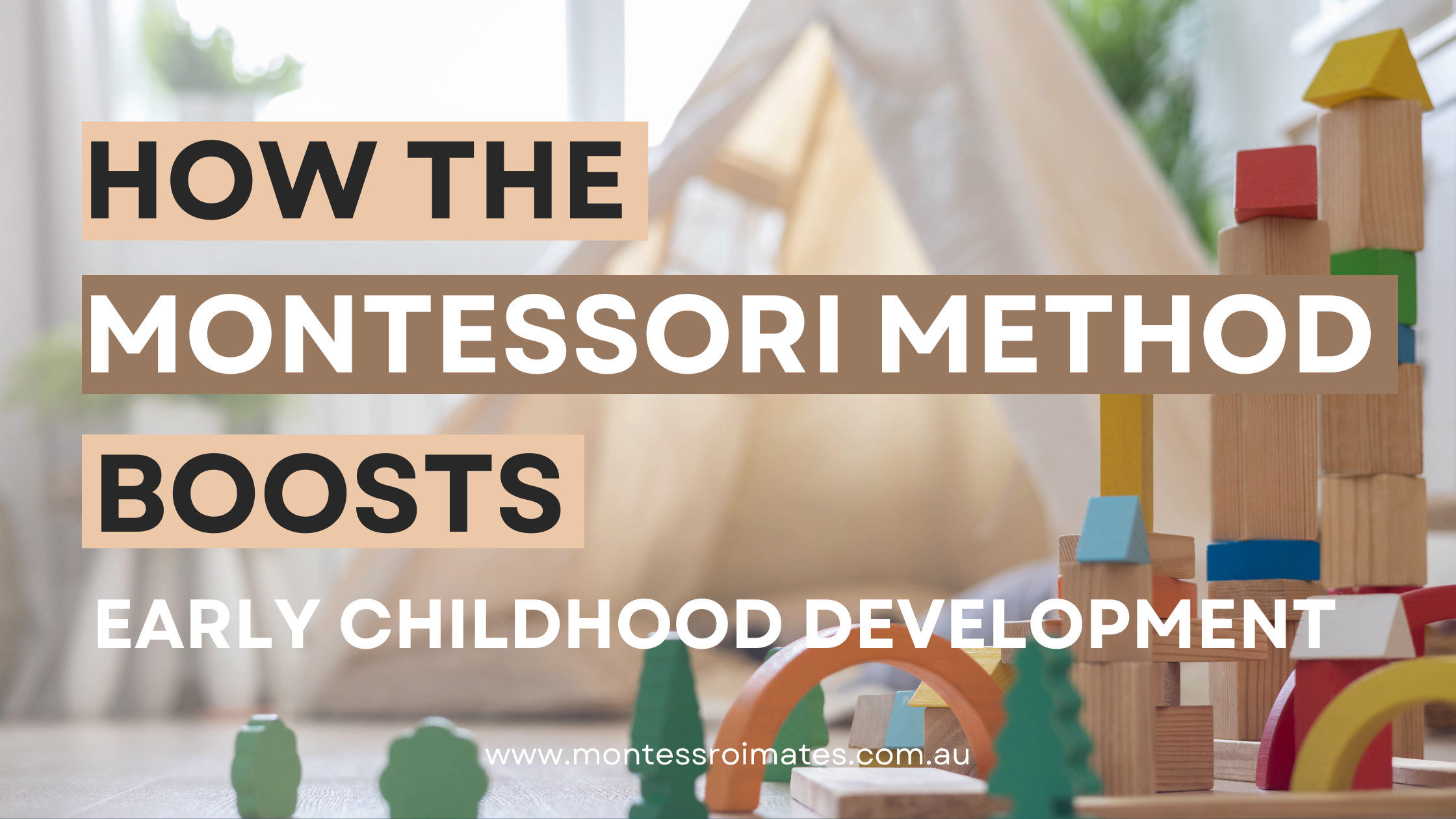 The Montessori Method: Enhancing Early Childhood Development ...